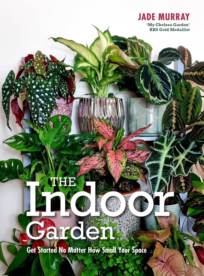 Indoor Garden, The | Book by Jade Murray | Official Publisher Page ...