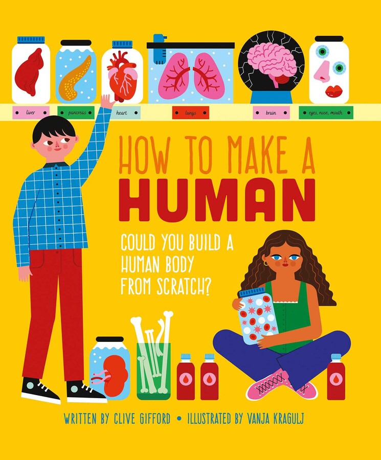 How To Make a Human | Book by Clive Gifford | Official Publisher Page ...