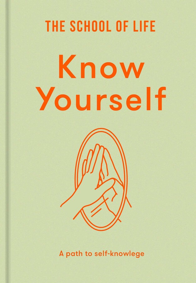 Know Yourself | Book by The School of Life | Official Publisher Page ...
