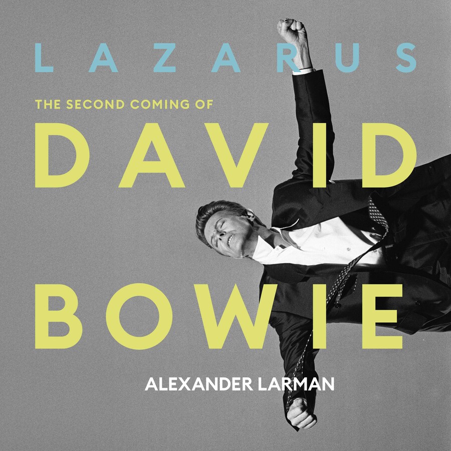 Lazarus: The Second Coming of David Bowie Audiobook by Alexander Larman ...