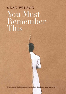 You Must Remember This | Book by Sean Wilson | Official Publisher Page | Simon & Schuster AU