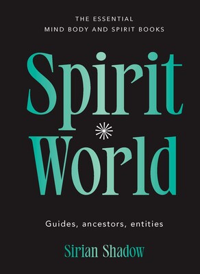 Spirit World | Book by Sirian Shadow | Official Publisher Page | Simon ...