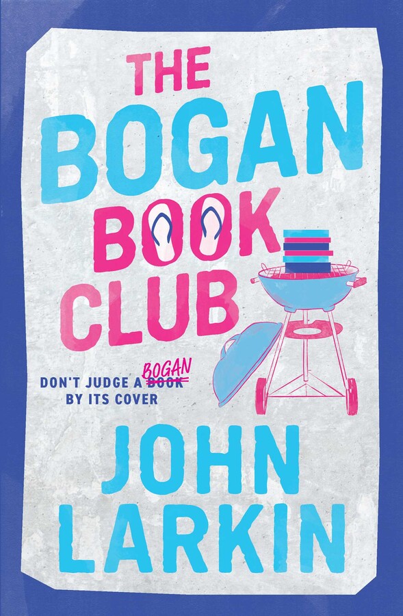 The Bogan Book Club | Book by John Larkin | Official Publisher Page ...