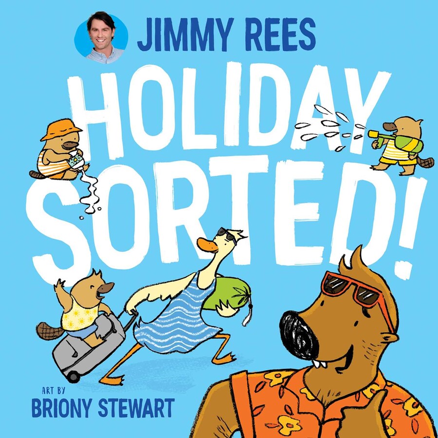 Holiday Sorted! | Book by Jimmy Rees, Briony Stewart | Official ...