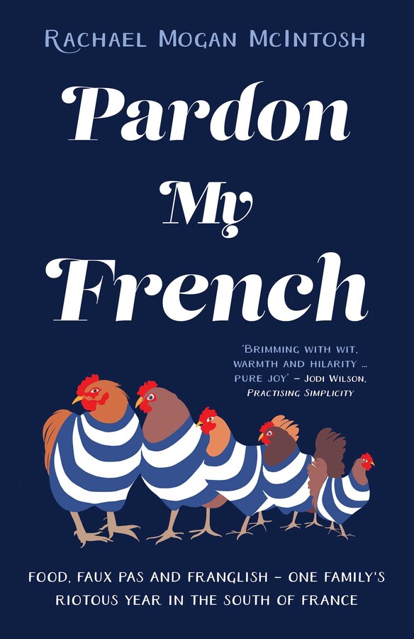 Pardon My French | Book by Rachael Mogan McIntosh | Official Publisher Page | Simon & Schuster AU