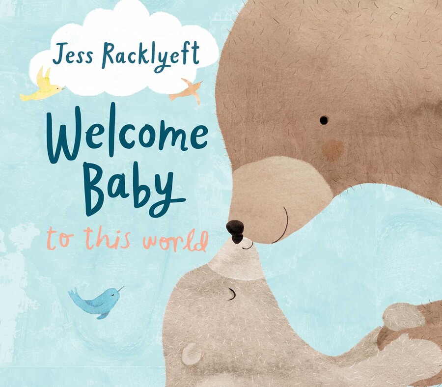 Welcome, Baby, to this World | Book by Jess Racklyeft | Official ...