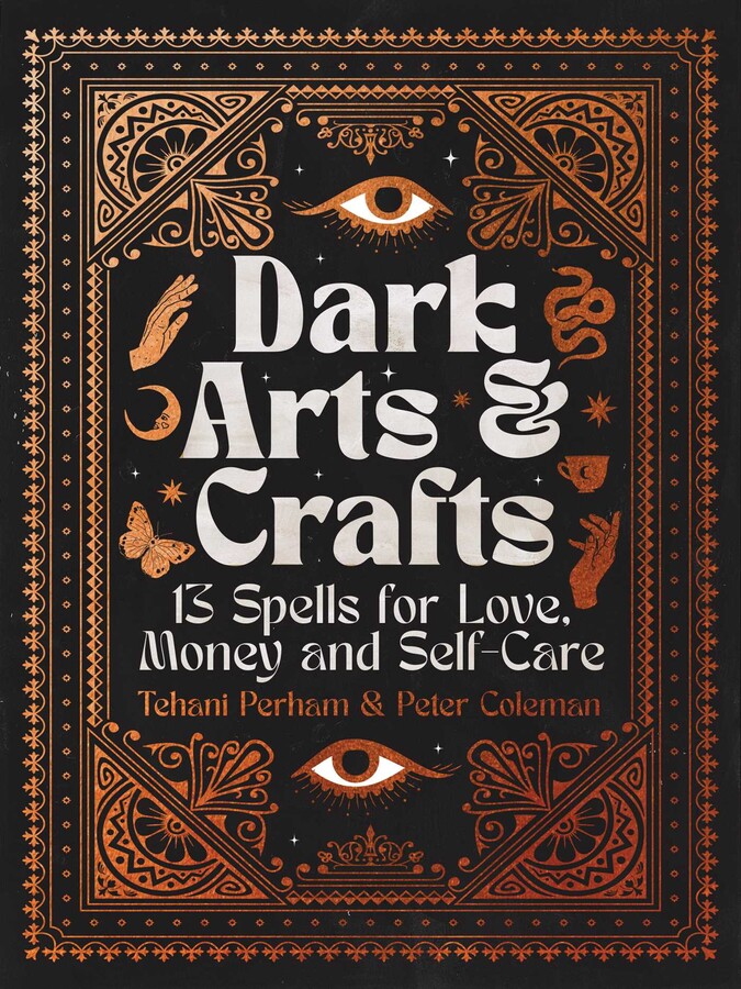 Dark Arts and Crafts | Book by Tehani Perham, Peter Coleman | Official ...
