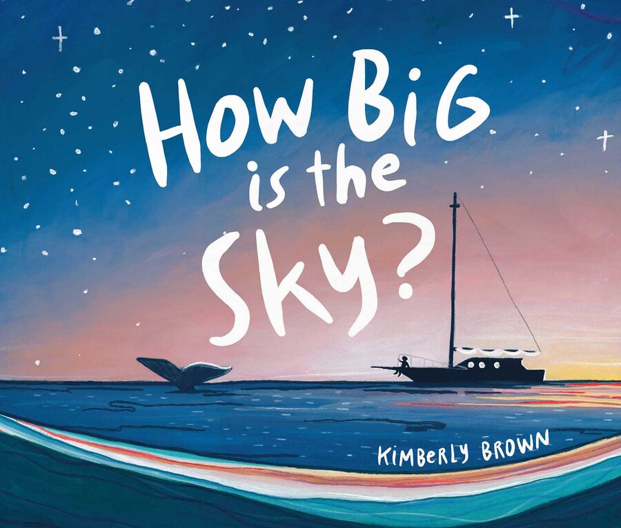 How Big is the Sky? | Book by Kimberly Brown | Official Publisher Page ...
