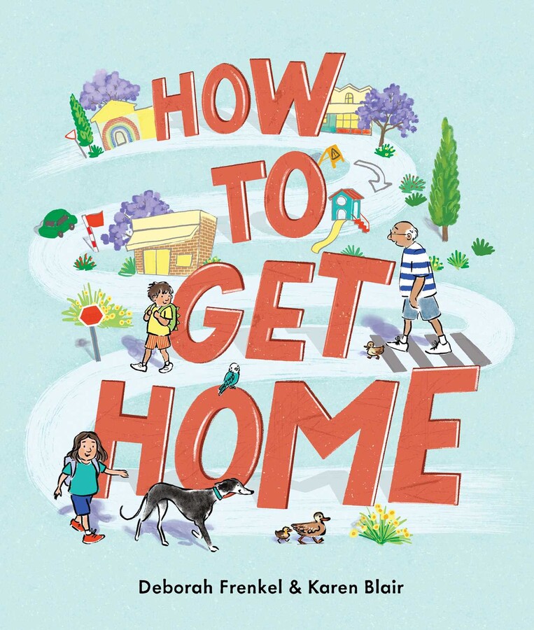 How to Get Home | Book by Deborah Frenkel, Karen Blair | Official ...