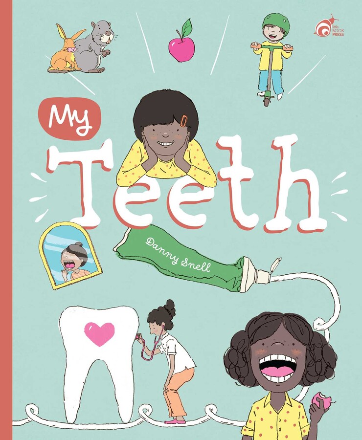 My Teeth | Book by Danny Snell | Official Publisher Page | Simon ...