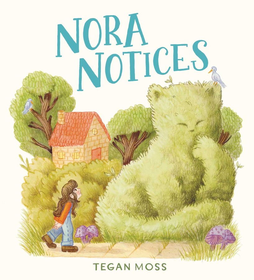 Nora Notices | Book by Tegan Moss | Official Publisher Page | Simon ...