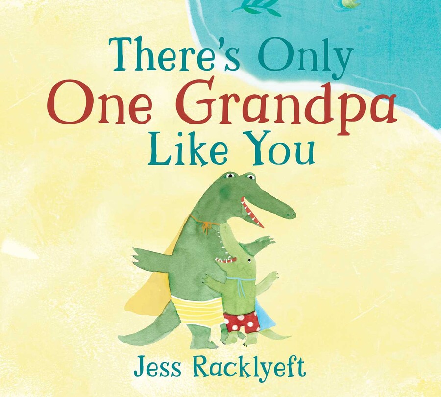 There's Only One Grandpa Like You | Book by Jess Racklyeft | Official ...