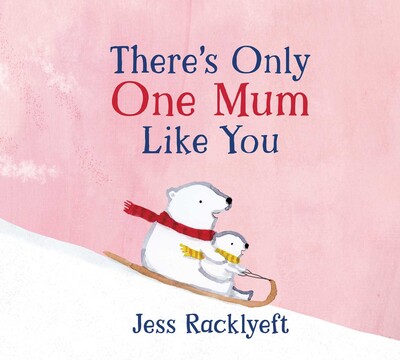 There's Only One Mum Like You | Book by Jess Racklyeft | Official ...