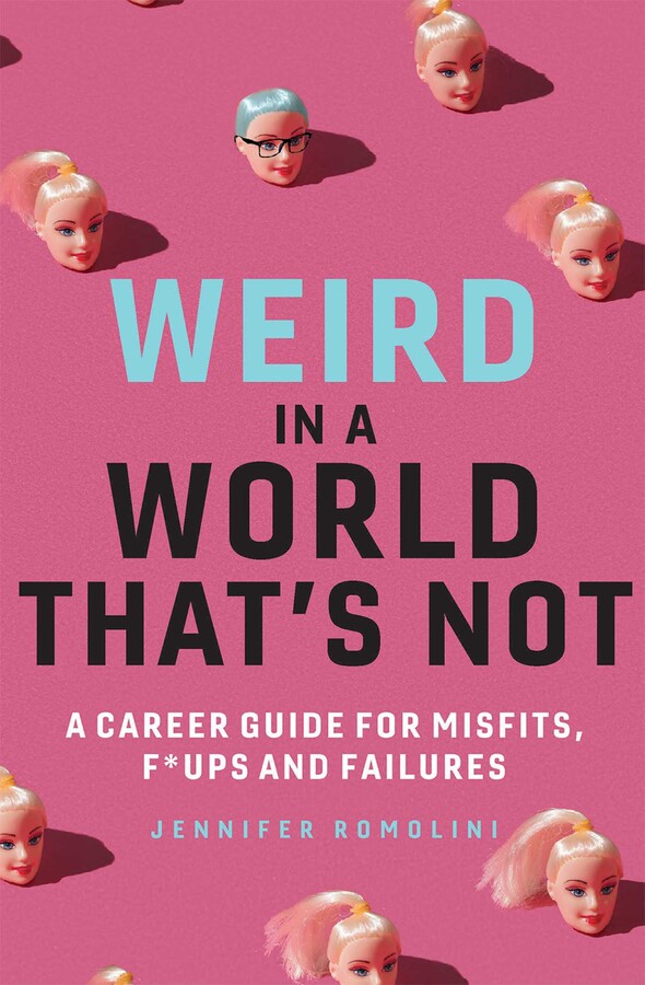 Weird in a World's That's Not eBook by Jennifer Romolini | Official ...
