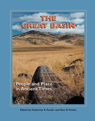 The Great Basin | Book by Catherine S. Fowler, Don D. Fowler | Official ...