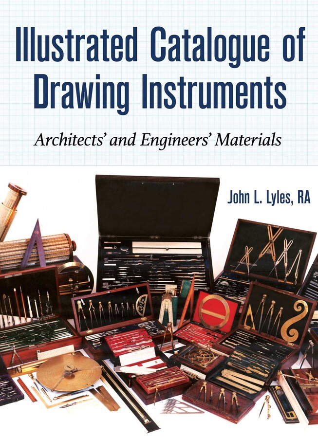 Illustrated Catalogue of Drawing Instruments eBook by John Lyles ...