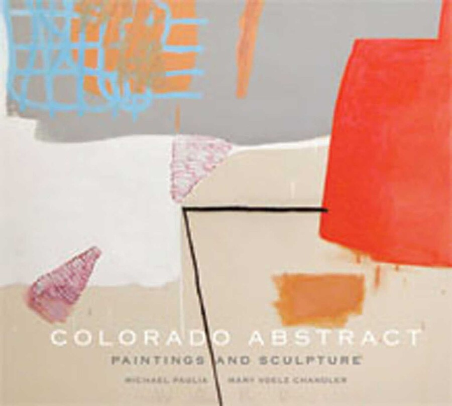 Colorado Abstract | Book by Michael Paglia, Mary Voelz Chandler ...