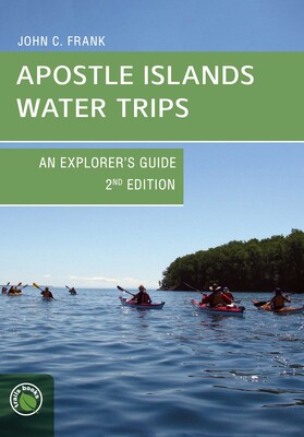 Apostle Islands Water Trips | Book by John C. Frank | Official Publisher Page | Simon & Schuster