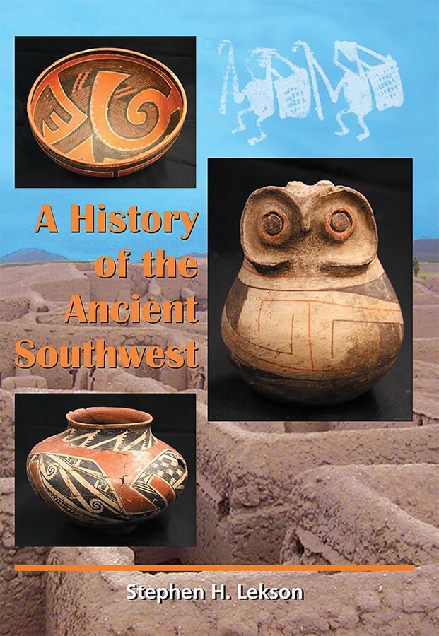 A History of the Ancient Southwest | Book by Stephen H. Lekson ...