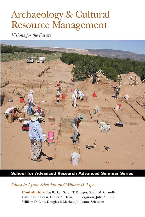 Archaeology and Cultural Resource Management | Book by Lynne Sebastian, William D. Lipe ...