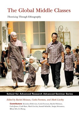 The Global Middle Classes | Book by Rachel Heiman, Carla Freeman ...