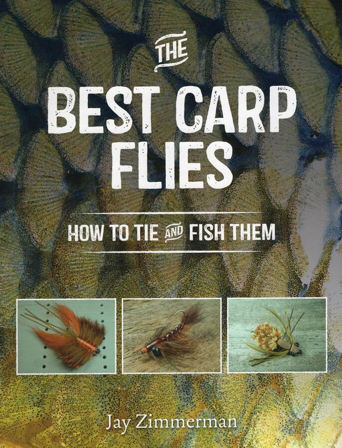 Best Carp Flies | Book by Jay Zimmerman | Official Publisher Page ...
