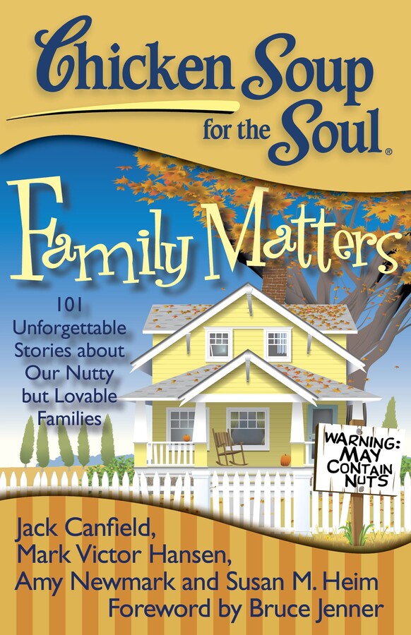Chicken Soup for the Soul: Family Matters | Book by Jack Canfield, Mark Victor Hansen, Amy ...
