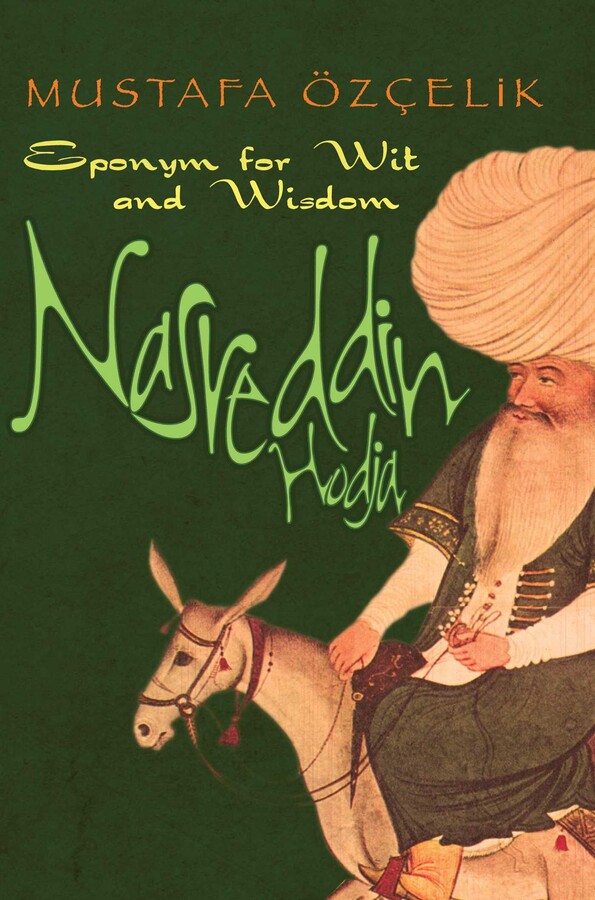 Nasreddin Hodja | Book by Mustafa Ozcelik | Official Publisher Page ...