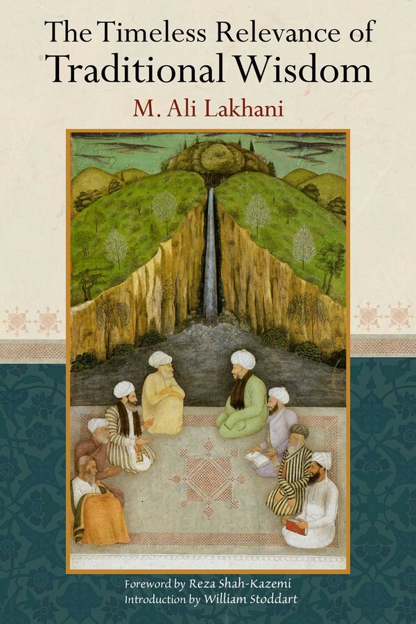 The Timeless Relevance of Traditional Wisdom | Book by Ali M. Lakhani ...