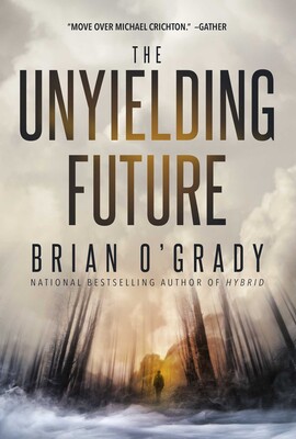 Unyielding Future eBook by Brian O'Grady | Official Publisher Page ...
