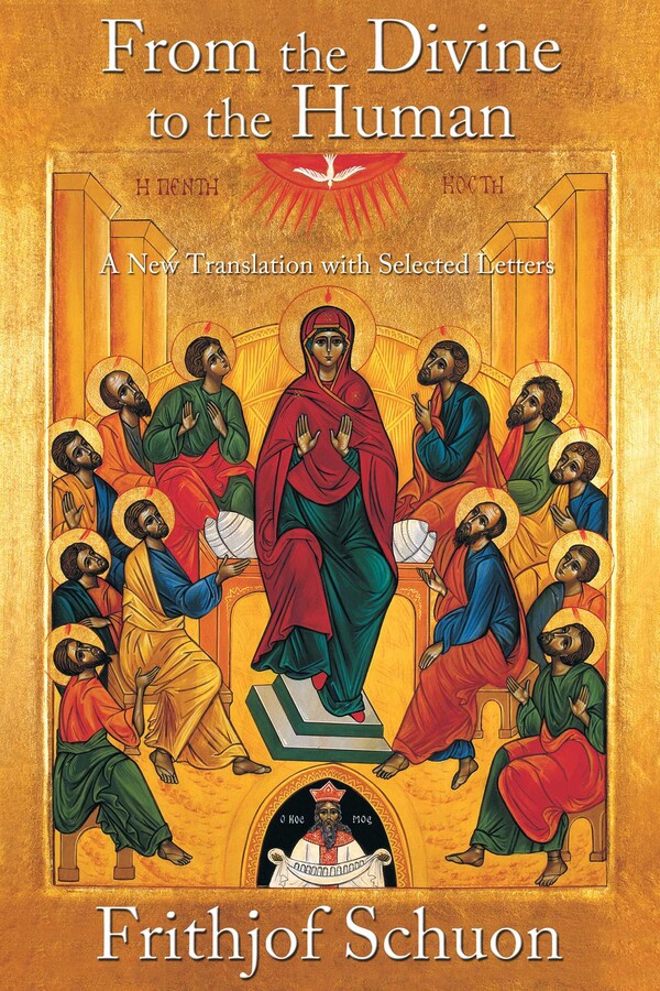 From the Divine to the Human | Book by Frithjof Schuon, Patrick Laude ...