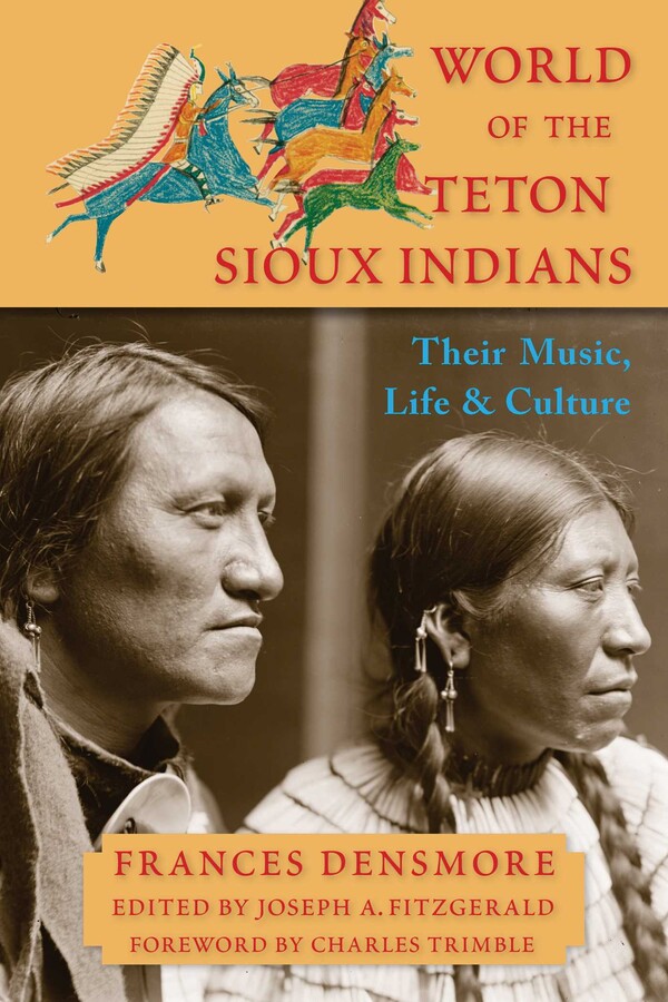 World of the Teton Sioux Indians | Book by Frances Theresa Densmore ...