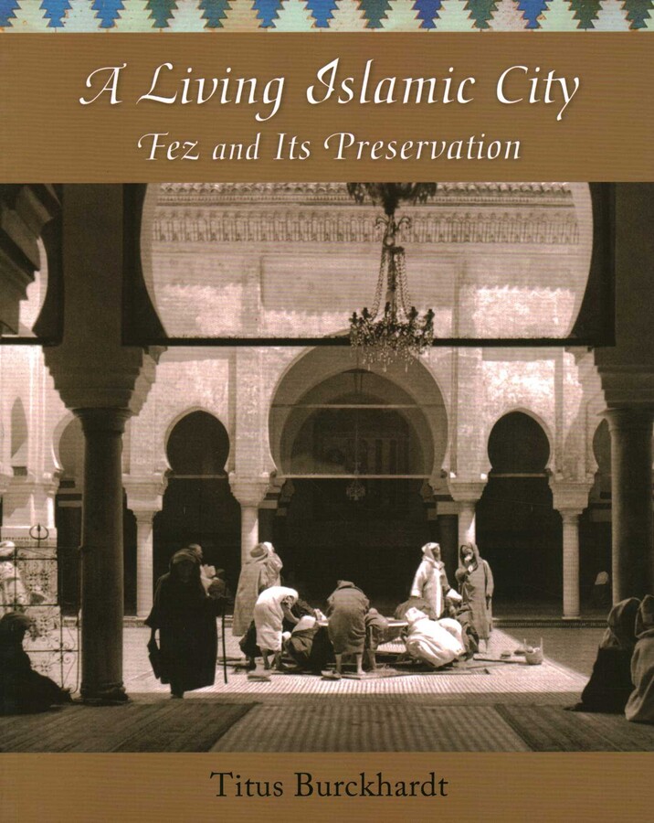 A Living Islamic City | Book by Titus Burckhardt, Jean-Louis Michon ...
