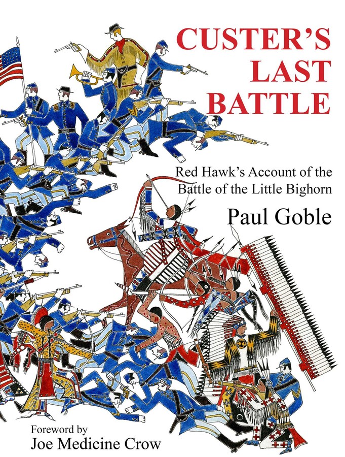Custer's Last Battle | Book by Paul Goble, Joe Medicine Crow | Official ...