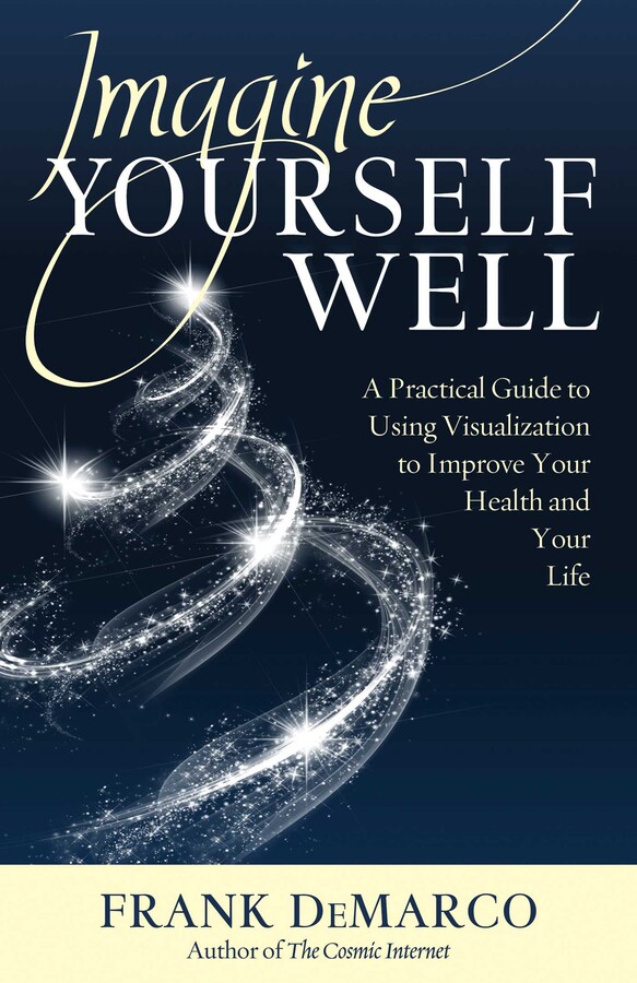 Imagine Yourself Well | Book by Frank DeMarco | Official Publisher Page ...