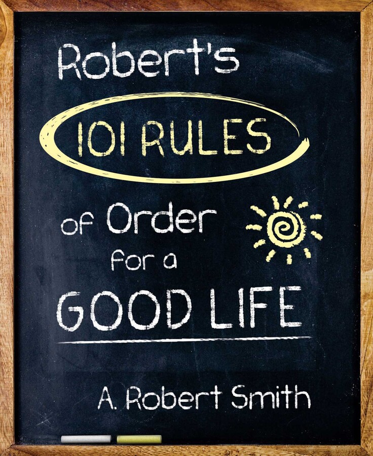 Robert's 101 Rules Of Order | Book by A. Robert Smith | Official ...