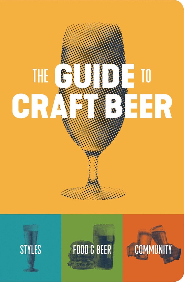 The Guide to Craft Beer | Book by Brewers Publications | Official ...