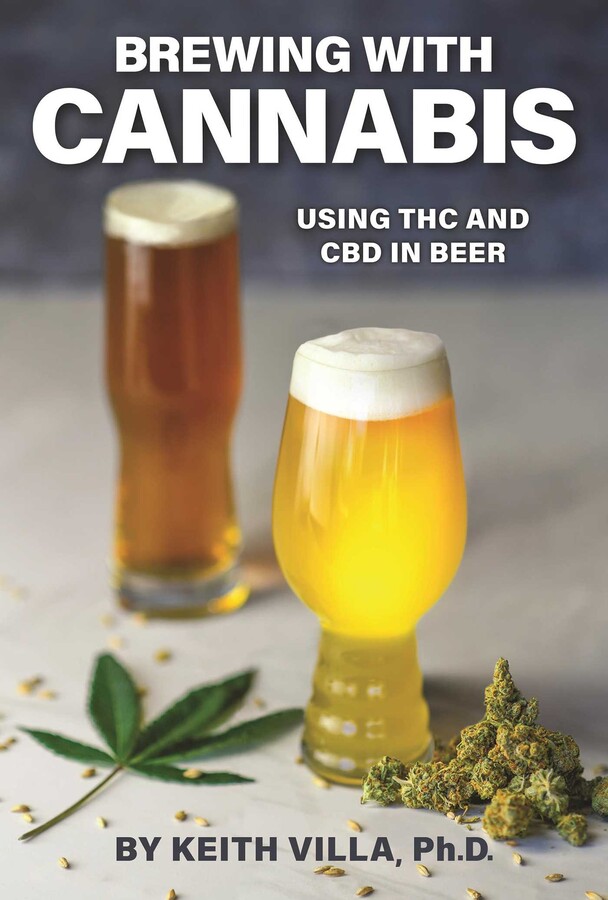 Brewing with Cannabis | Book by Keith Villa | Official Publisher Page ...