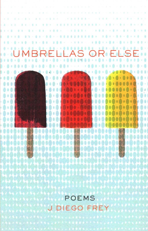Umbrellas or Else | Book by J. Diego Frey | Official Publisher Page ...