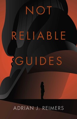 Not Reliable Guides | Book by Adrian J. Reimers | Official Publisher ...
