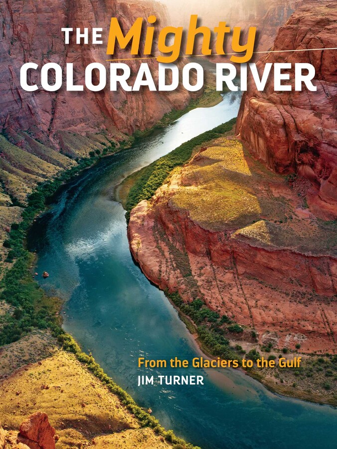 Mighty Colorado River | Book by Jim Turner | Official Publisher Page ...