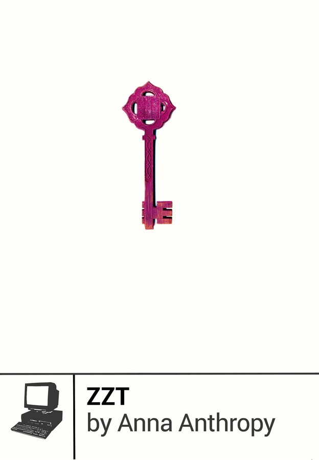 ZZT | Book by Anna Anthropy | Official Publisher Page | Simon & Schuster
