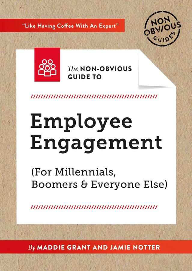 The Non-Obvious Guide To Employee Engagement (For Millennials, Boomers ...