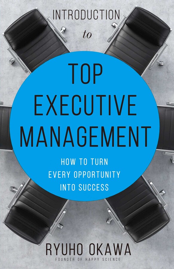 Introduction to Top Executive Management eBook by Ryuho Okawa ...