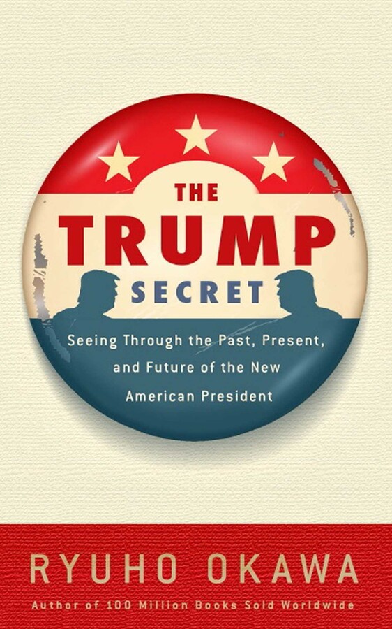 The Trump Secret | Book by Ryuho Okawa | Official Publisher Page ...