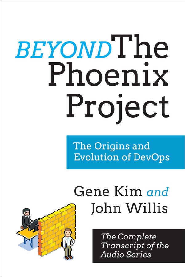 Beyond The Phoenix Project eBook by Gene Kim, John Willis | Official ...