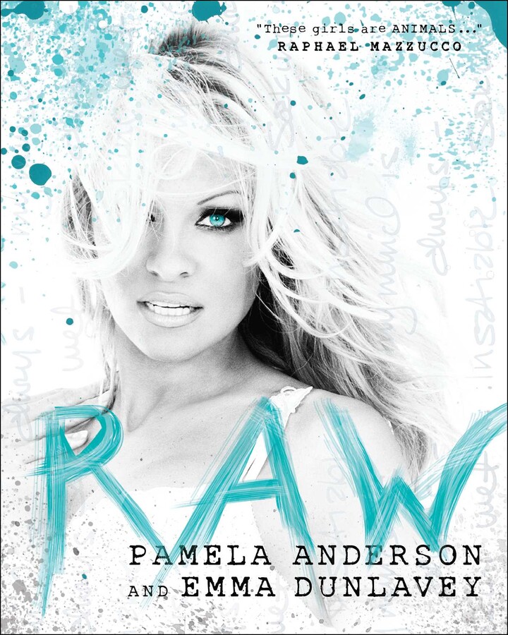Raw | Book by Pamela Anderson, Emma Dunlavey, Raphael Mazzucco ...