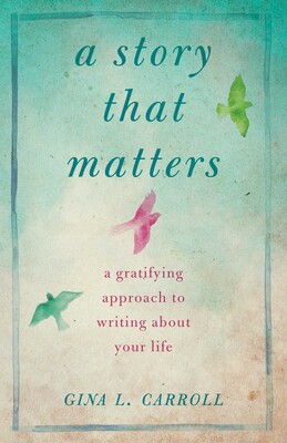 A Story That Matters | Book by Gina L. Carroll | Official Publisher ...