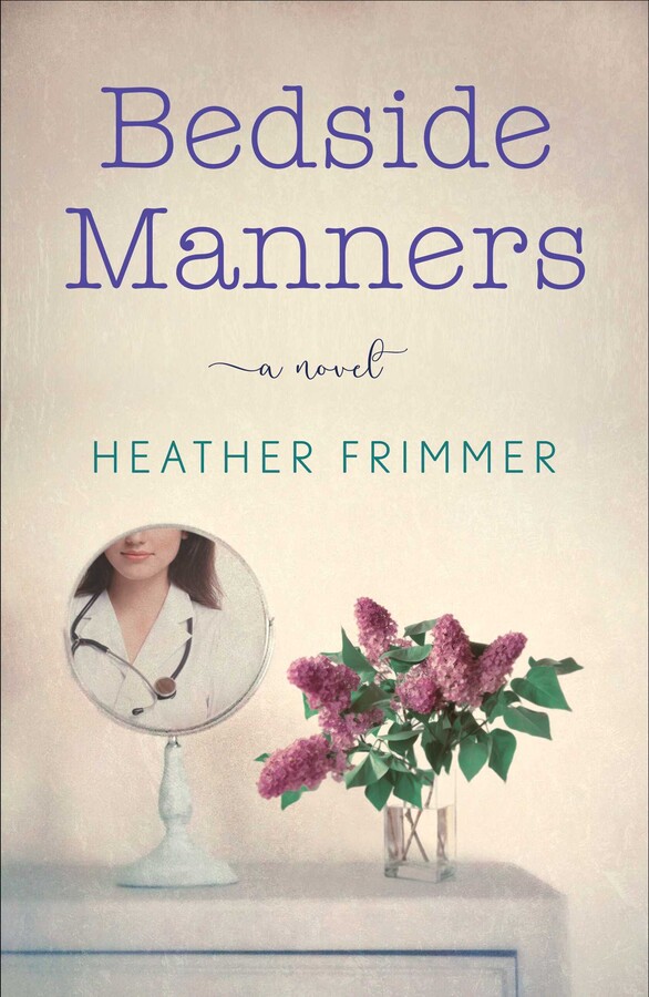 Bedside Manners | Book by Heather Frimmer | Official Publisher Page | Simon & Schuster