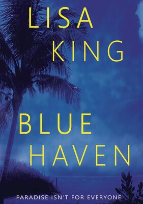 Blue Haven eBook by Lisa King | Official Publisher Page | Simon & Schuster